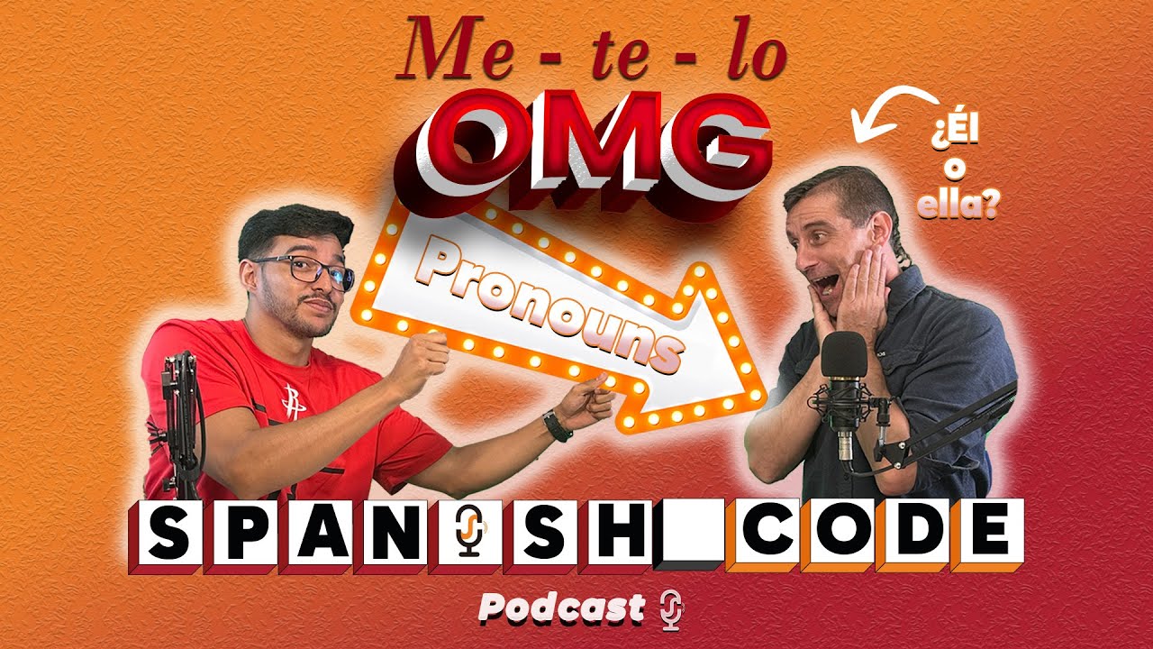 DIRECT OBJECT Pronouns - How to use them | Spanish Code Podcast | Ep ...