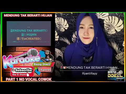 MENDUNG TAK BERARTI HUJAN KARAOKE (Duet Bersama Artis Smule RyantiRayy Part 1 NO VOCAL COWOK)