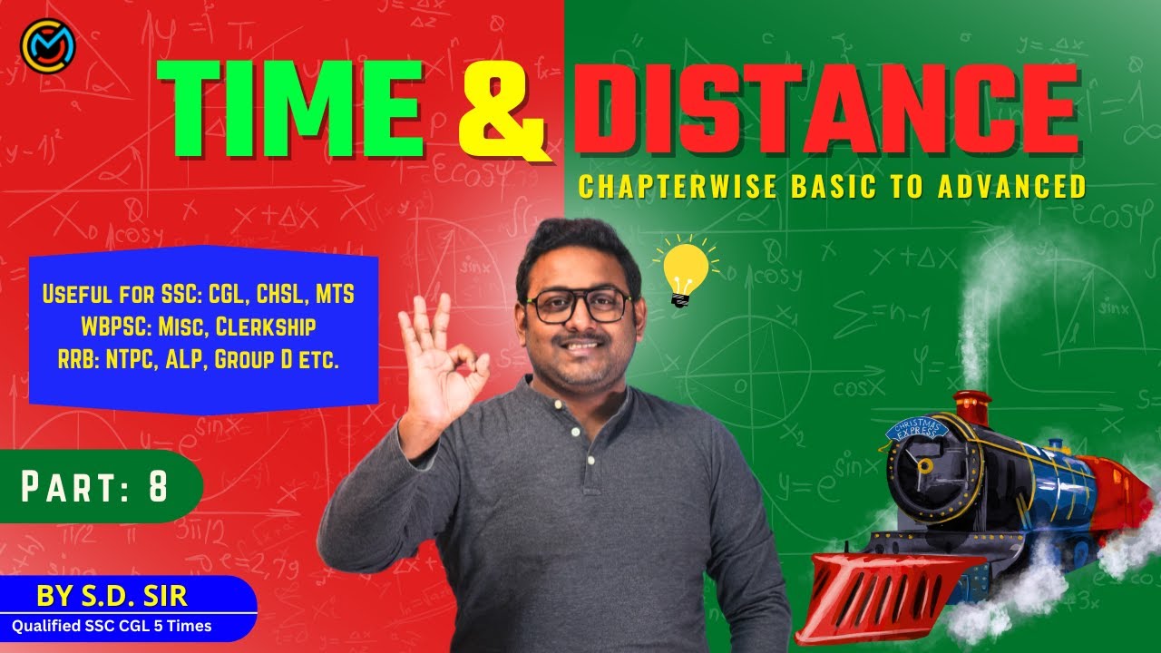 Time & Distance | Part: 8 (last) | Basic to Advanced | By S.D. Sir ...