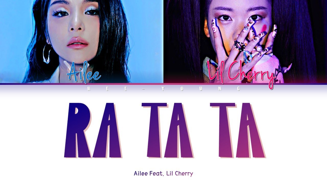 Ailee (이예진) "RA TA TA (Feat. Lil Cherry)" (Color Coded Lyrics (han/Rom ...