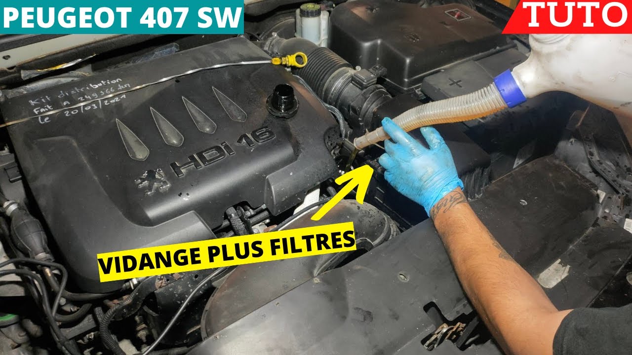 TUTO : PEUGEOT 407 SW VIDANGE/FILTRE (CONSEILS/ASTUCES) - YouTube