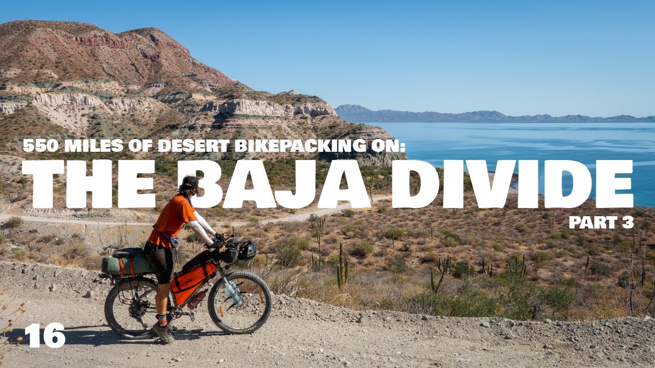 The Baja Divide Pt. 3 - Cycling Alaska to Argentina 16 - YouTube