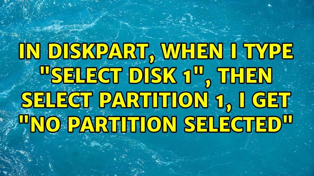 In diskpart, when I type "select disk 1", then select partition 1, I ...