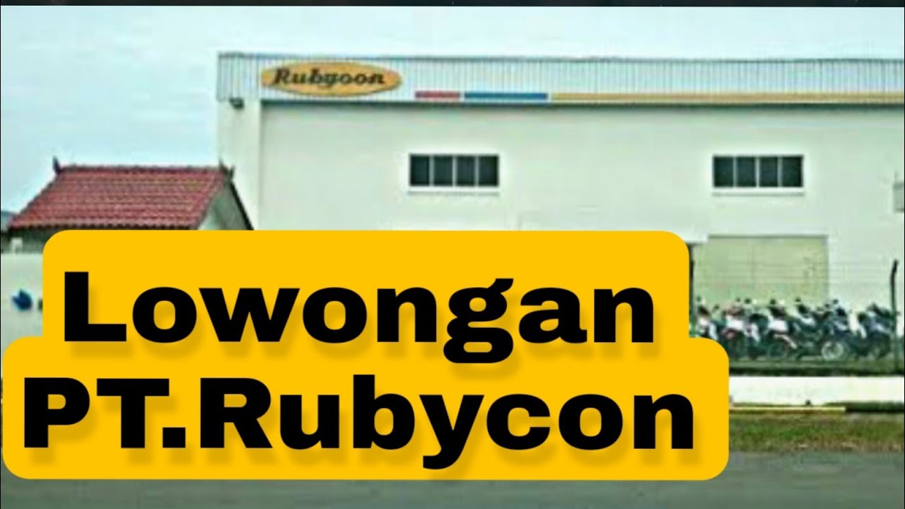 Loker Batam PT Rubycon || Info Lowongan Kerja Batam hari ini - YouTube