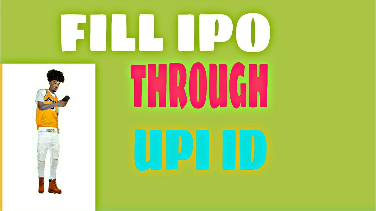 How Can We Create UPI ID For Filling IPO or How Can We Fill IPO Through ...
