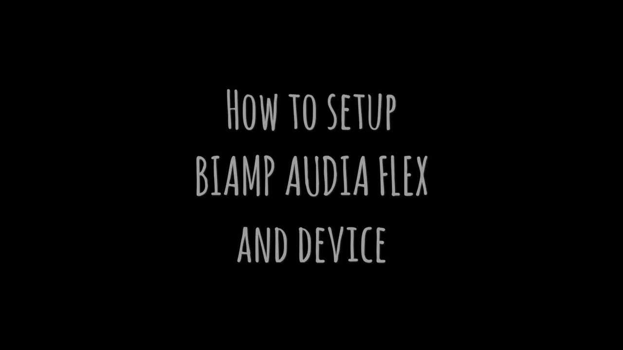 How to setup BIAMP audia flex - YouTube