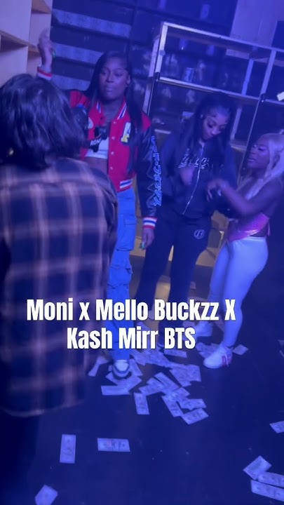 Moni X Mello Buckzz X Kash Mirr - YouTube