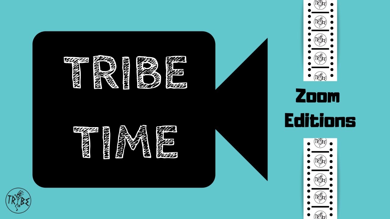 Tribe Time Zoom Edition - YouTube