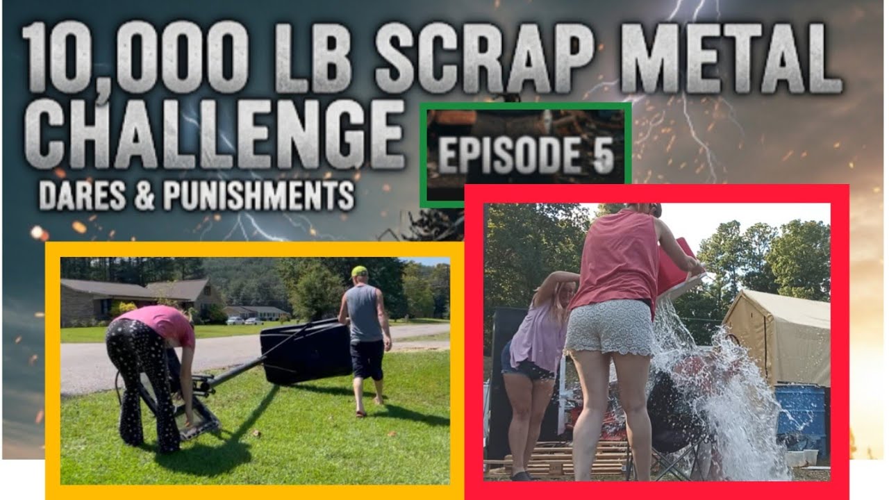 Episode 5: 10,000 LB SCRAP METAL CHALLENGE WITH DARES & PUNISHMENTS ...