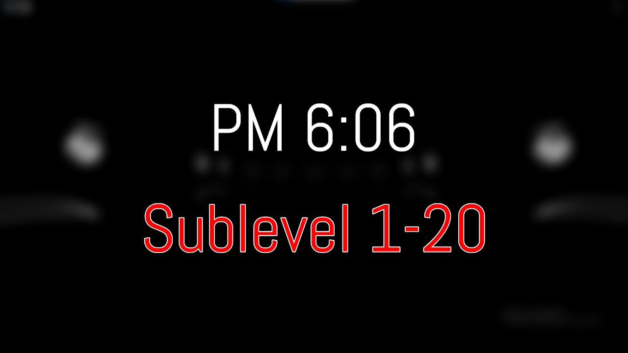 PM 6:06 | Sublevel 1 - 20 - YouTube