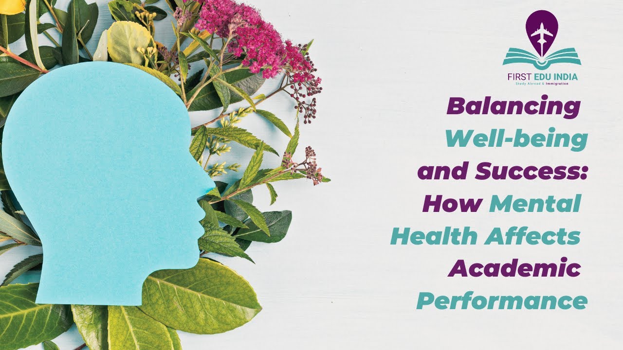 The Connection Between Mental Health & Academic Performance | First Edu ...