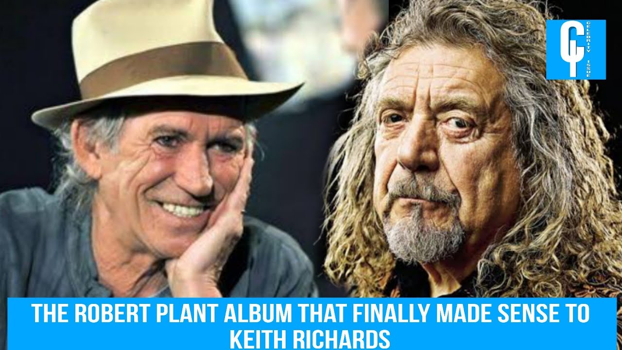 The Robert Plant album that finally made sense to Keith Richards - YouTube