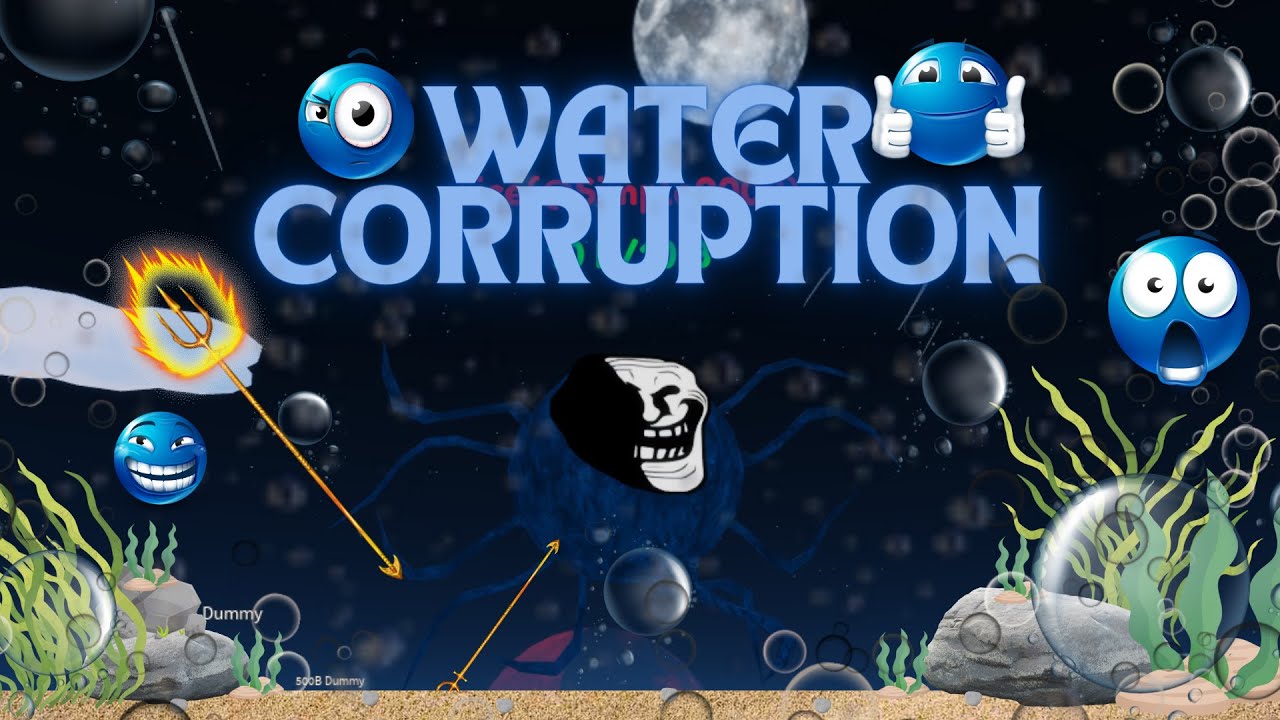 (yummie in my tumie water) WATER CORRUPTION SHOWCASEEE (trollge ...