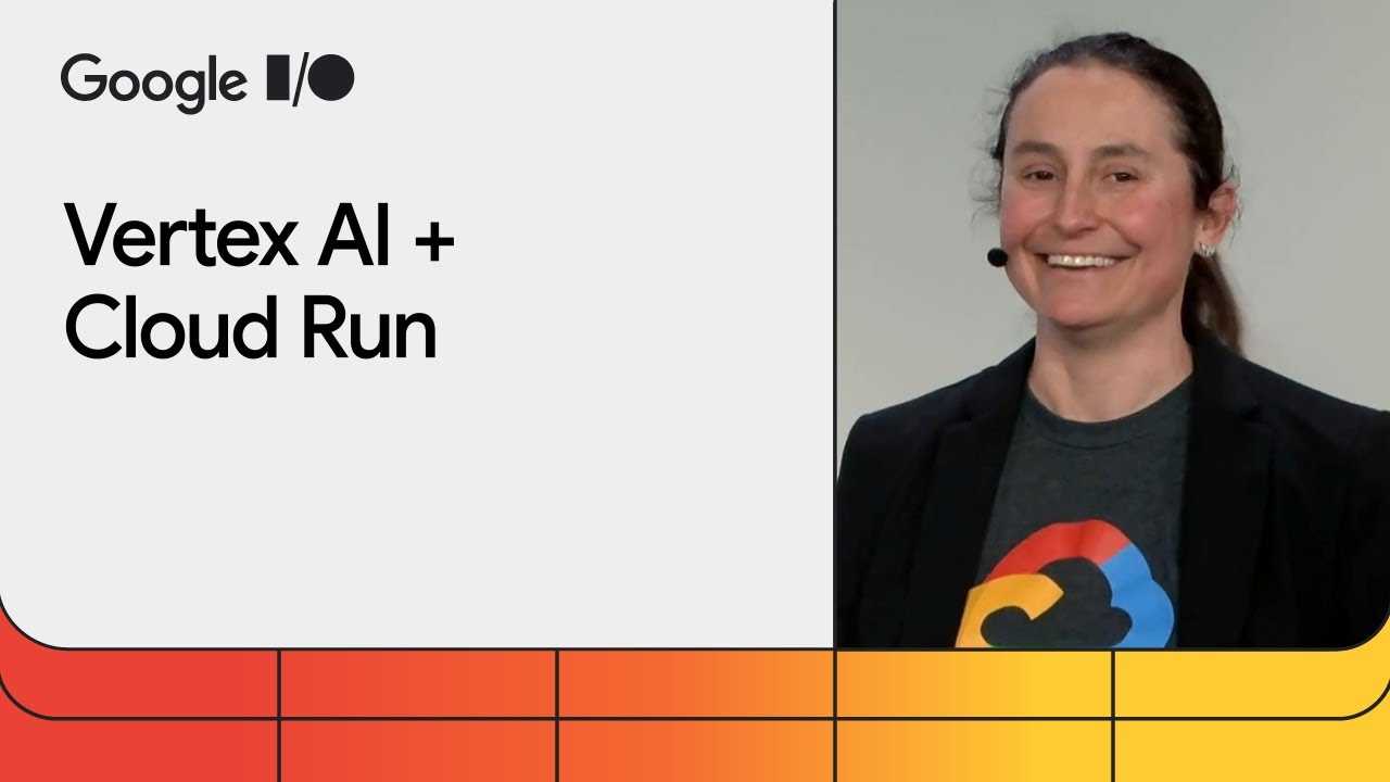 Accelerate building AI applications with Cloud Run - YouTube