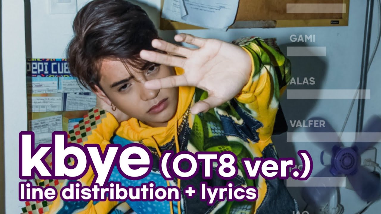 ALAMAT "kbye" (OT8 Ver.) | Line Distribution + Lyrics - YouTube
