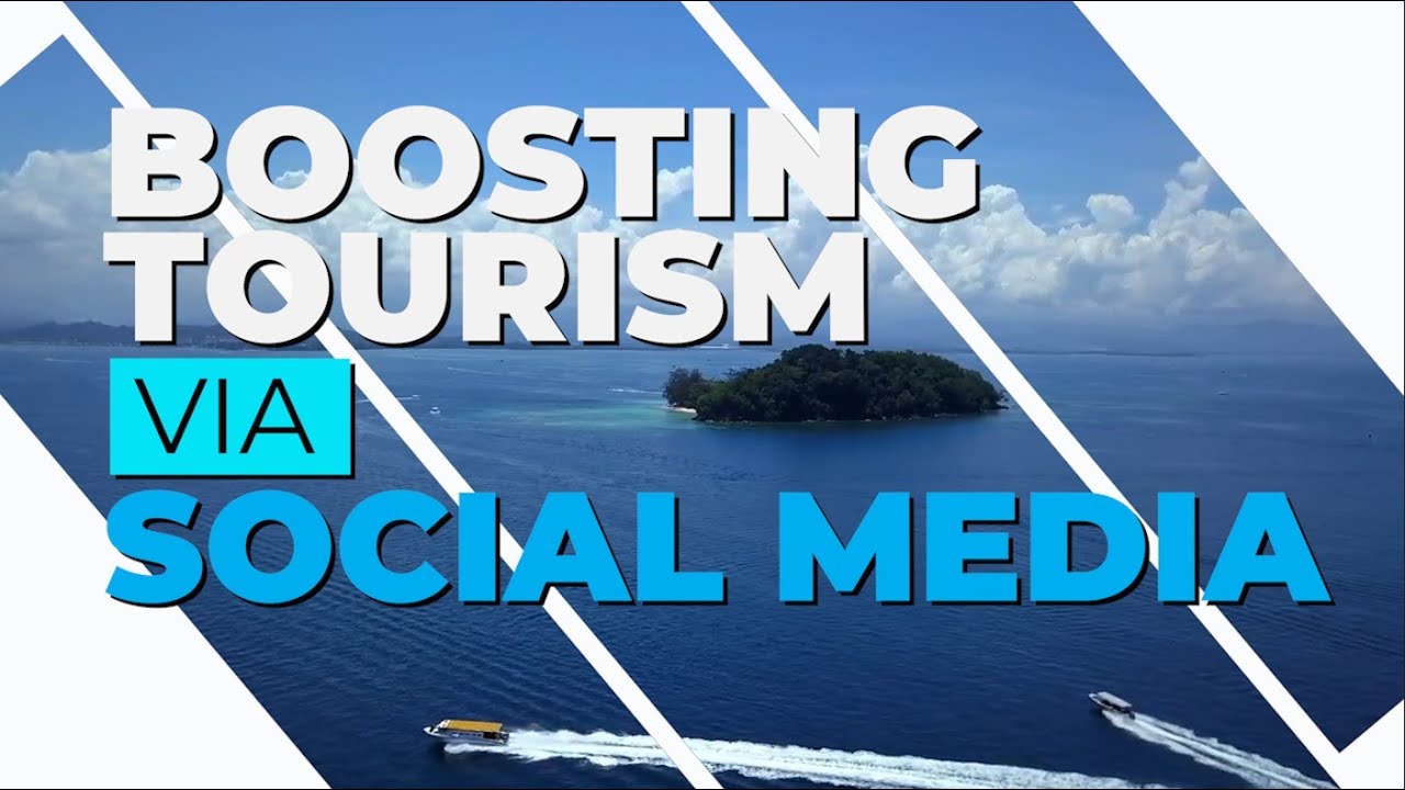 BOOSTING TOURISM VIA SOCIAL MEDIA - YouTube