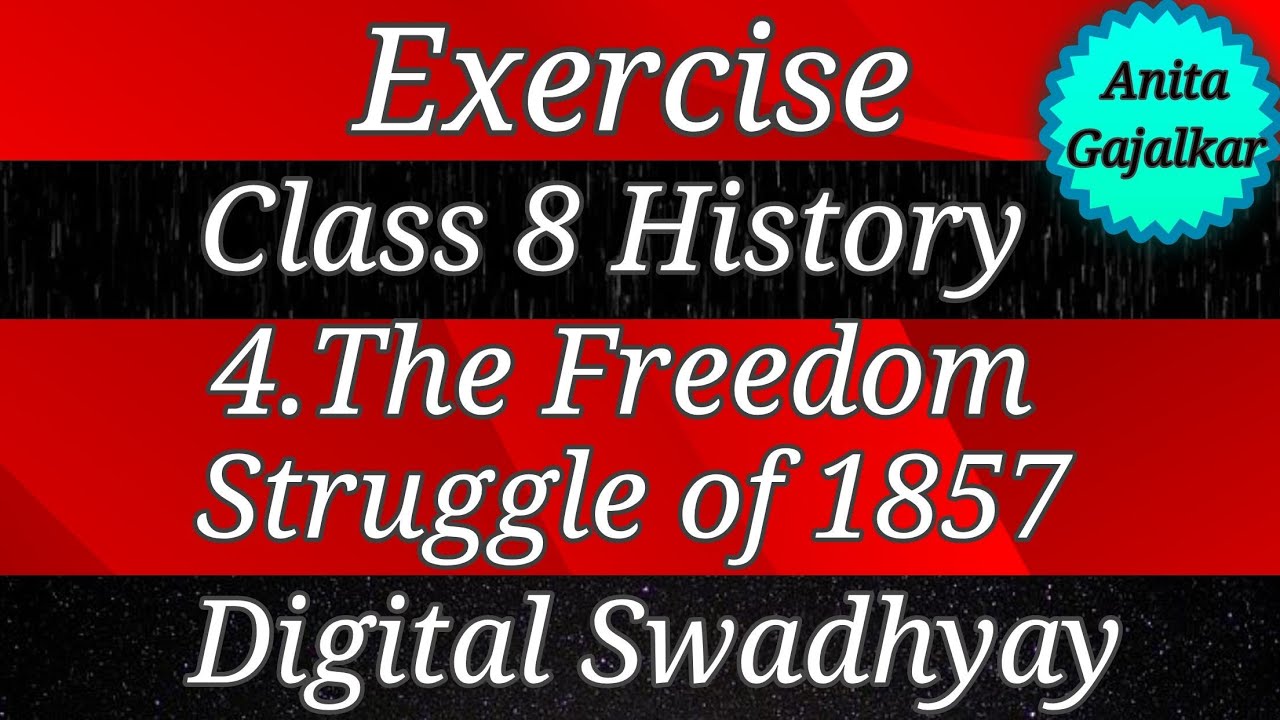 Exercise Class 8 History 4 The Freedom Struggle Of 1857 Exercise 8th exercise-class-8-history-4-the-freedom-struggle-of-1857-exercise-8th