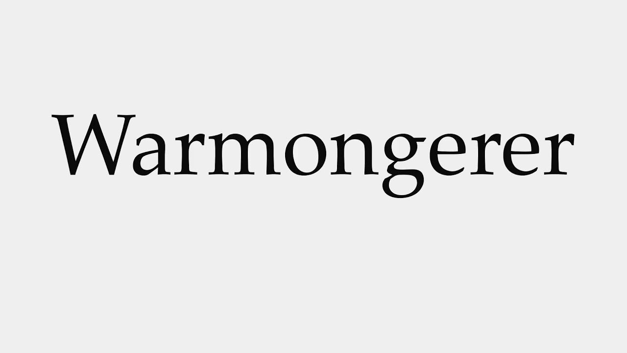 How to Pronounce Warmongerer - YouTube