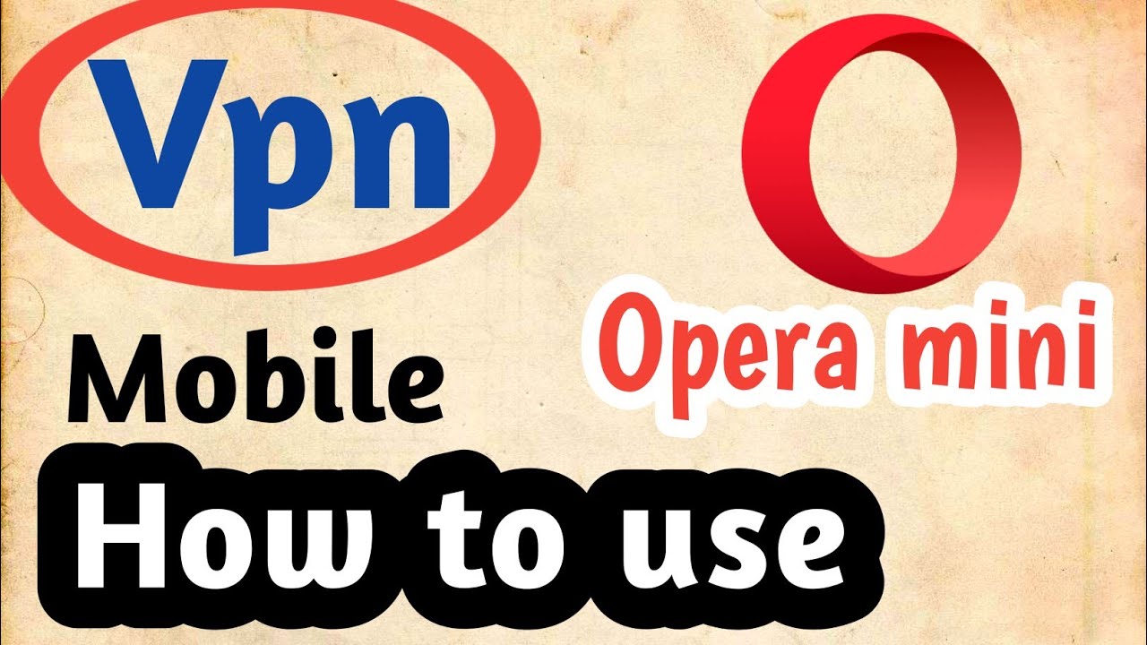 How to Use VPN in Opera Mobile | Opera Virtual Private Network Settings ...