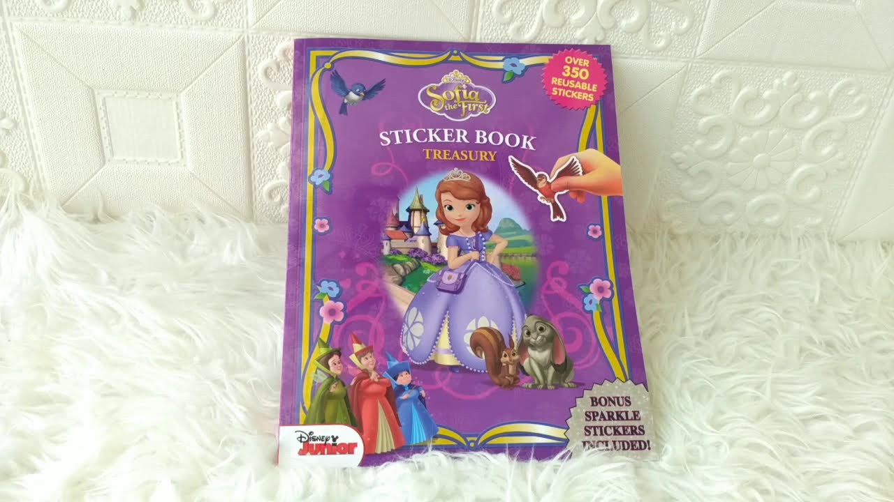 Sticker Book Treasury DISNEY SOFIA THE FIRST with Over 350 Reusable Sticker - YouTube