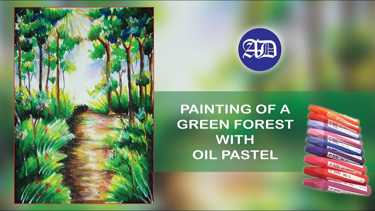 Painting of A Green Forest with Oil Pastel / Green Forest Pathway ...