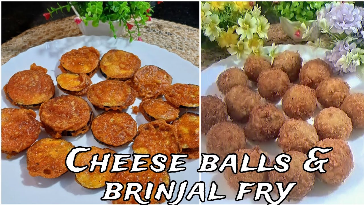 Cheese balls | Baingan Fry | Brinjal Fry | Veg Cheese Balls | pure Veg ...