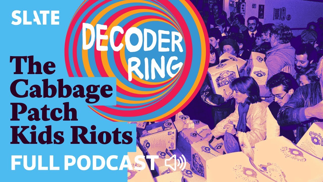 The Cabbage Patch Kids Riots | Decoder Ring - YouTube Music