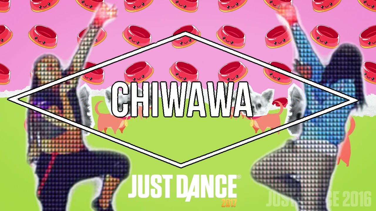 Chiwawa (Remastered Version, by Barbie) - Just Dance 2017 Fanmade ...