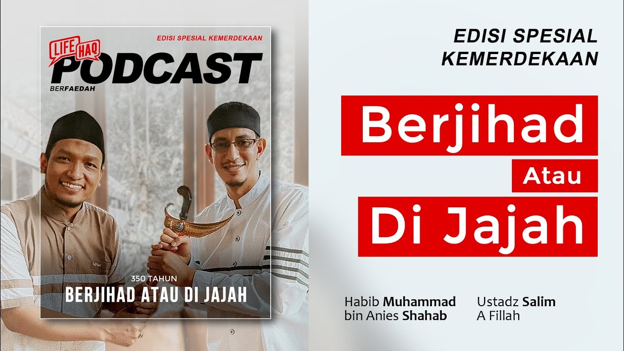 PART 1 🟢 "BERJIHAD ATAU DIJAJAH...???" Life HAQ Podcast Habib Muhammad ...