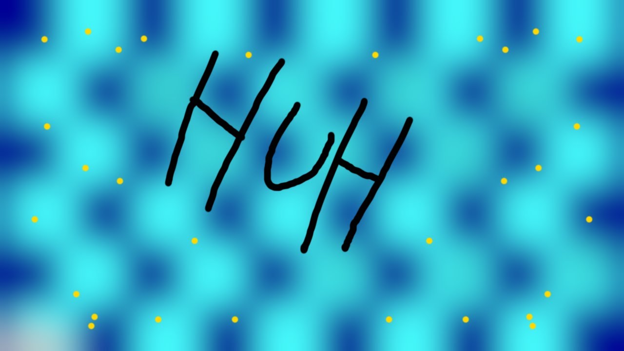 Huh - YouTube