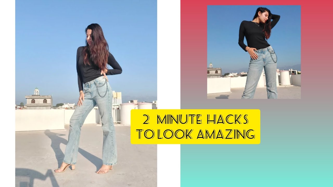 LOOK FROM NORMAL TO AMAZING IN JUST 2 MINUTES | HACKS TO LOOK GOOD ...