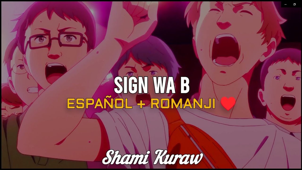 B Komanchi //Sign wa B (Sub español + romanji) - YouTube