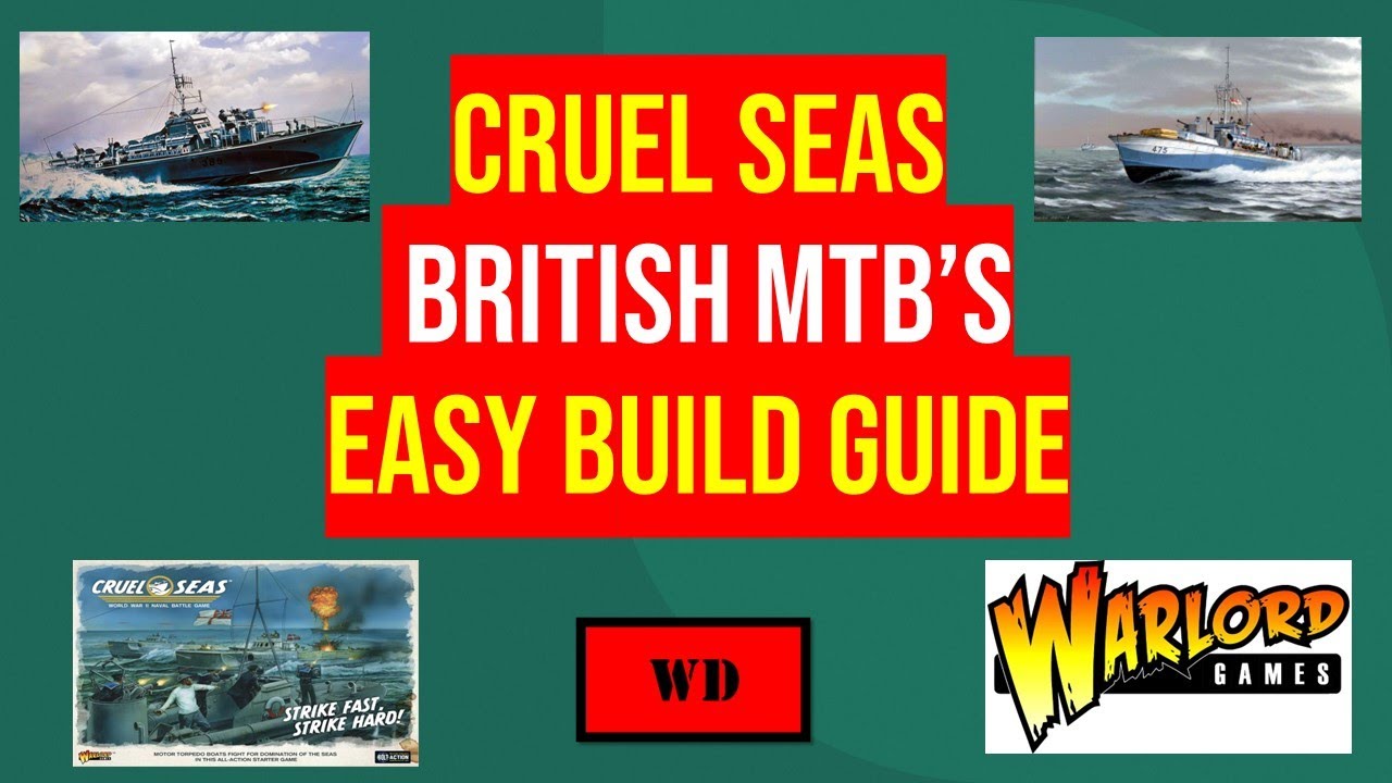 Cruel Seas – Easy Build Guide – British MTB’s - YouTube