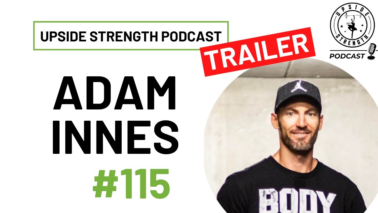 Adam Innes (Trailer) - Podcast Upside Strength - YouTube
