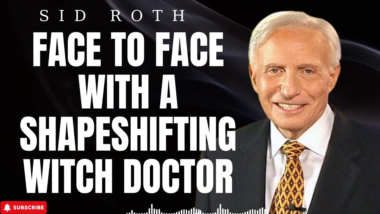 God Almighty - Face to Face with a Shapeshifting Witch Doctor - Sid Roth 2023 - YouTube
