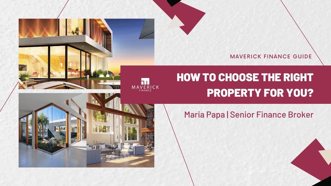 How to Choose the Right Property for You? | Maverick Finance Guide ...