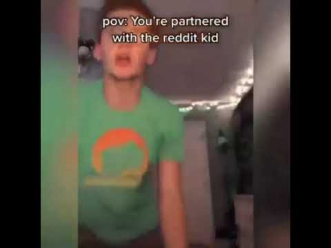 Your Partnered With The Reddit Kid - YouTube
