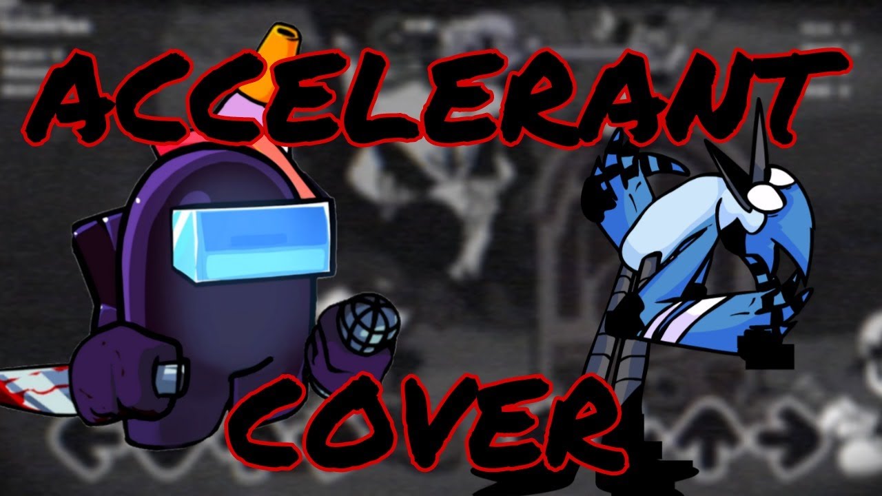 FNF - WI ACCELERANT REMIX (COVER) - YouTube