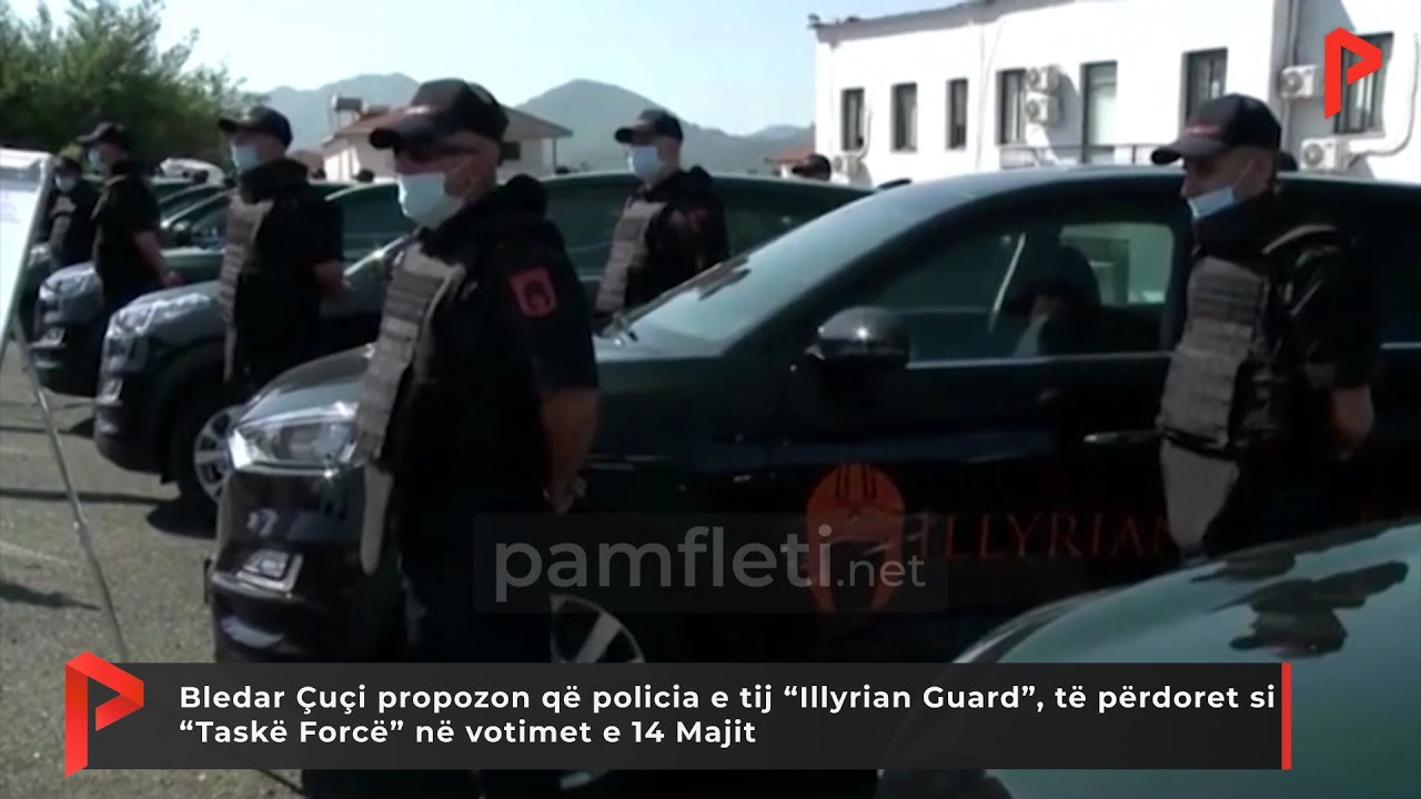 Bledar Çuçi propozon që policia e tij “Illyrian Guard”, të përdoret si ...