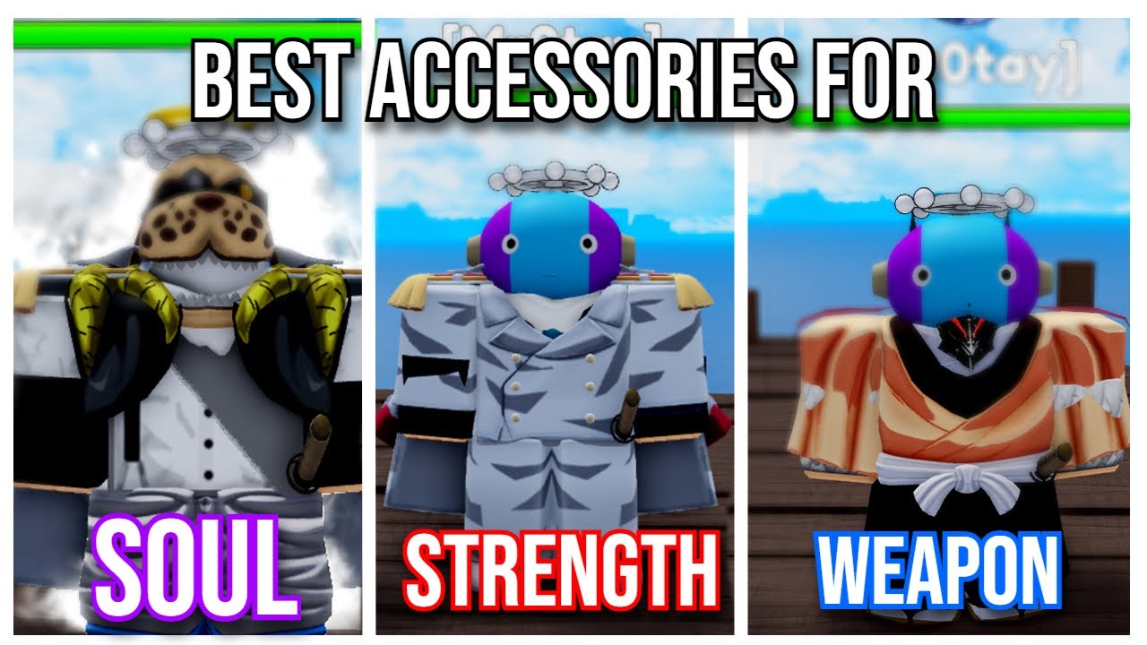 [OUTDATED] Best Accessories For Soul / Strength / Weapon | Anime ...
