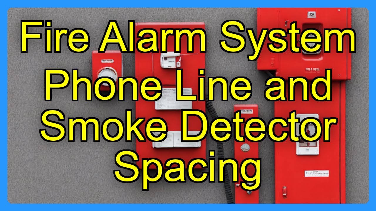 Fire Alarm System Phone Line and Smoke Detector Spacing - YouTube
