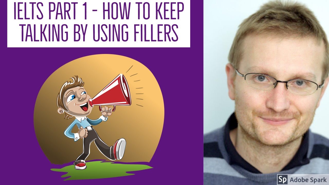 IELTS speaking tips - How to use gap fillers to keep speaking in IELTS ...