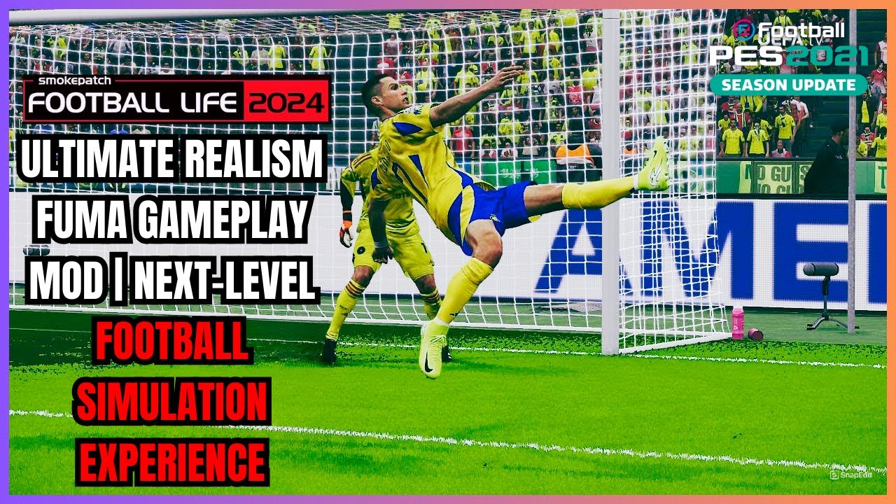 ULTIMATE REALISM FUMA GAMEPLAY MOD | NEXT-LEVEL FOOTBALL SIMULATION ...