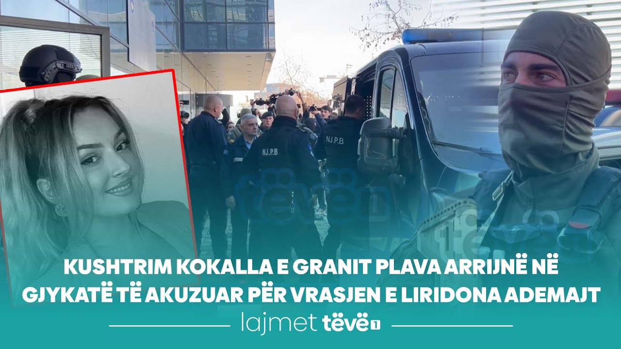 Kushtrim Kokalla e Granit Plava arrijnë në gjykatë të akuzuar për ...