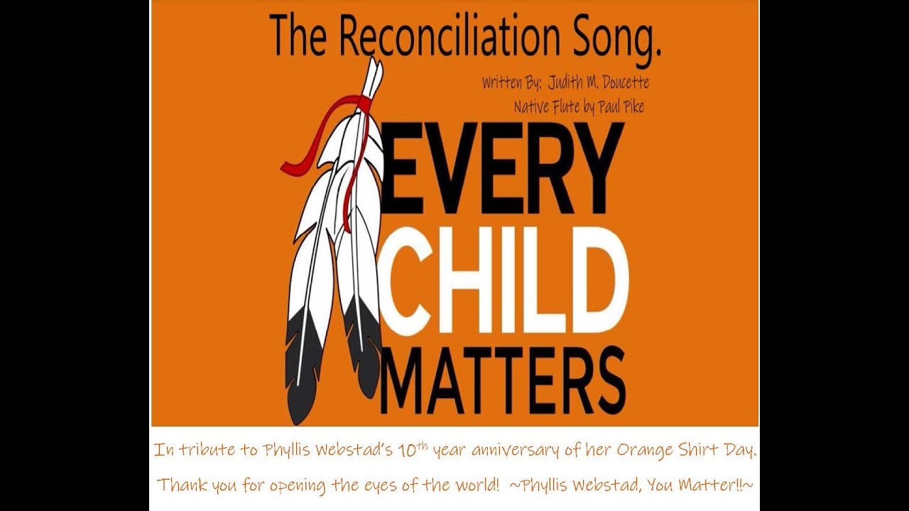 The Reconciliation Song, in tribute to Phyllis' Orange Shirt Day, 10th ...