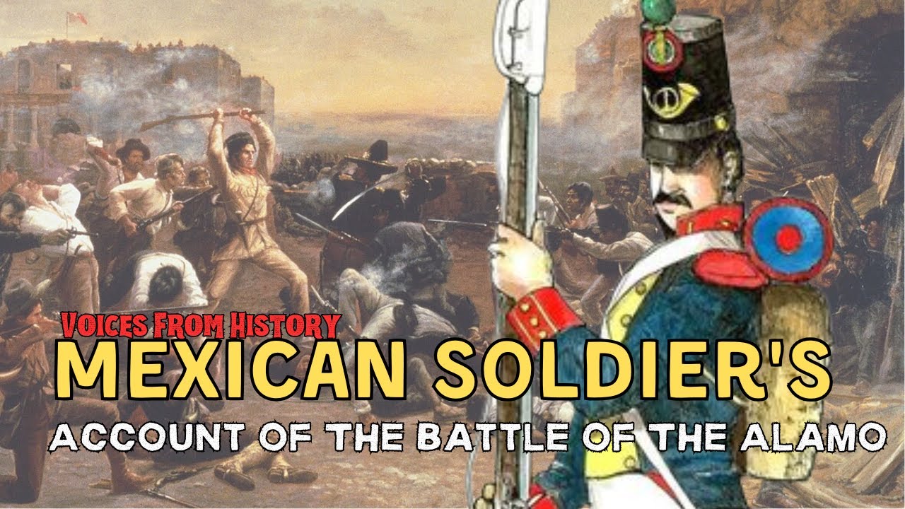 Mexican Soldier's Account Of The Battle Of The Alamo - YouTube