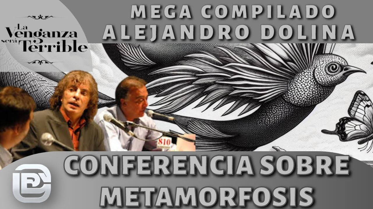 HERMOSA CONFERENCIA DE ALEJANDRO DOLINASOBRE LAS METAMORFOSIS EDITADA Y MEJORADA CON IA - YouTube
