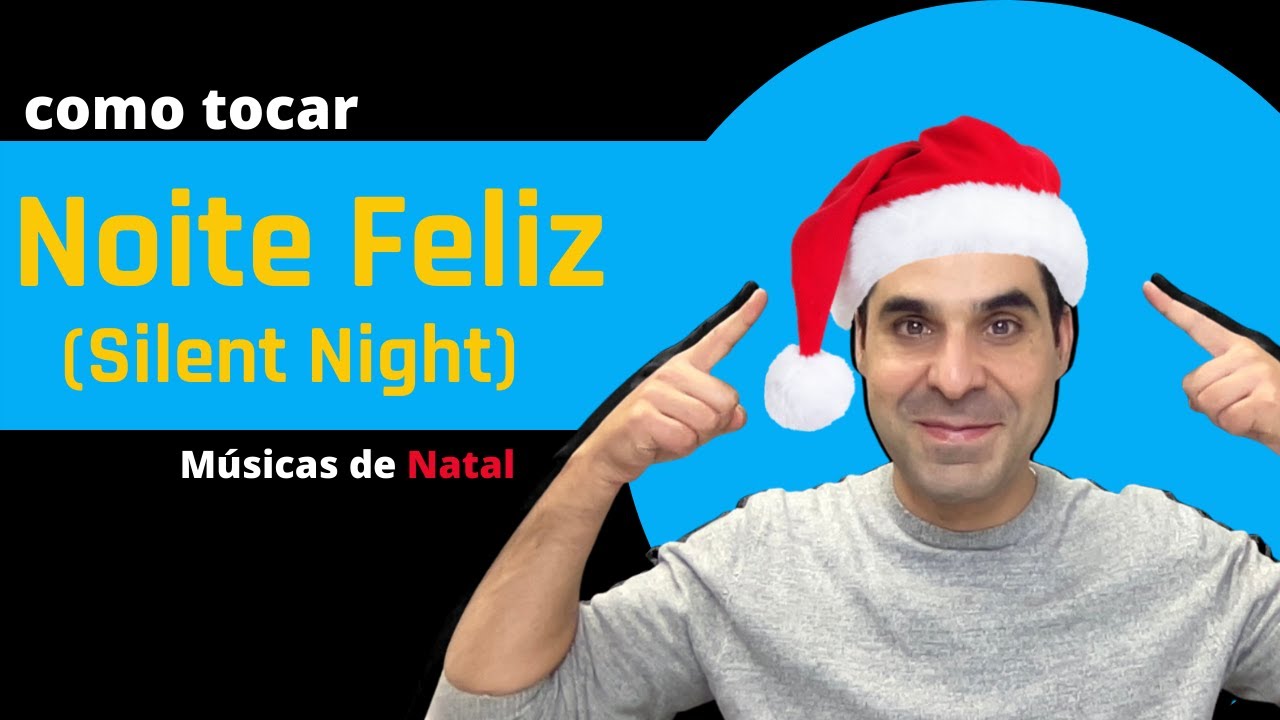 Como tocar a "Noite Feliz" (Tradicional de Natal) na Guitarra - YouTube