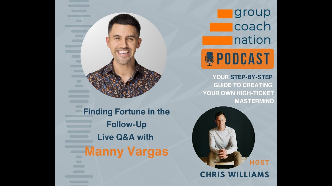 Finding Fortune in the Follow-Up with Manny Vargas - YouTube