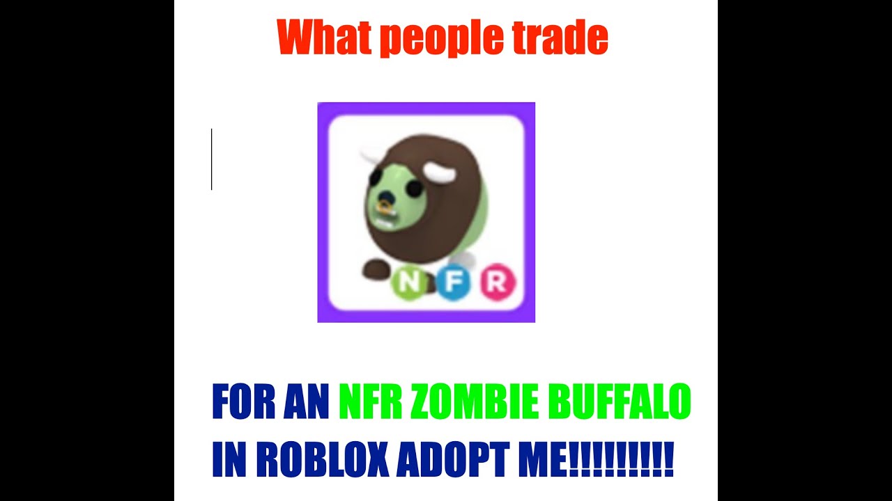 Seeing What People Trade for a NFR zombie buffalo in Roblox Adopt me ...